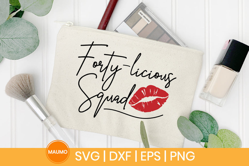 Forty-licious squad, 40th birthday svg quote - So Fontsy