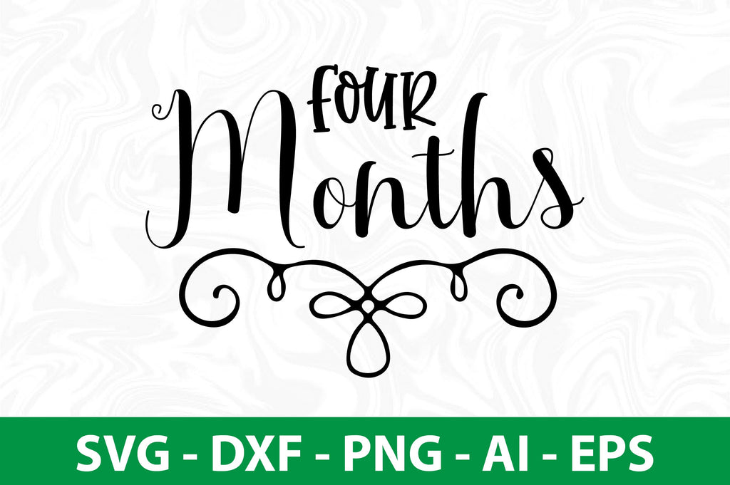 four months- svg - So Fontsy