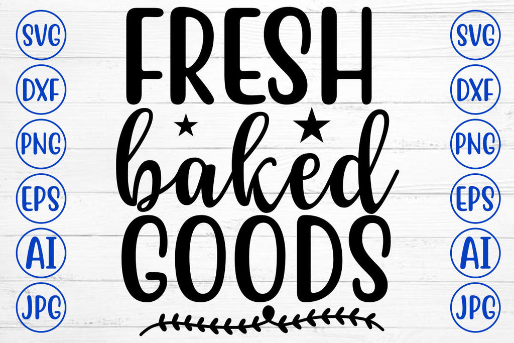 Fresh Baked Goods SVG Cut File - So Fontsy