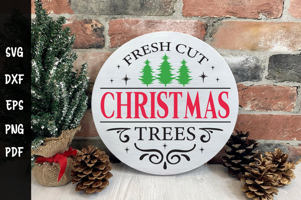 Fresh Cut Christmas Trees Round Sign SVG - So Fontsy