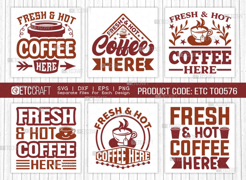 Fresh & Hot Coffee Here SVG Bundle, Coffee Svg, Coffee Party Svg ...