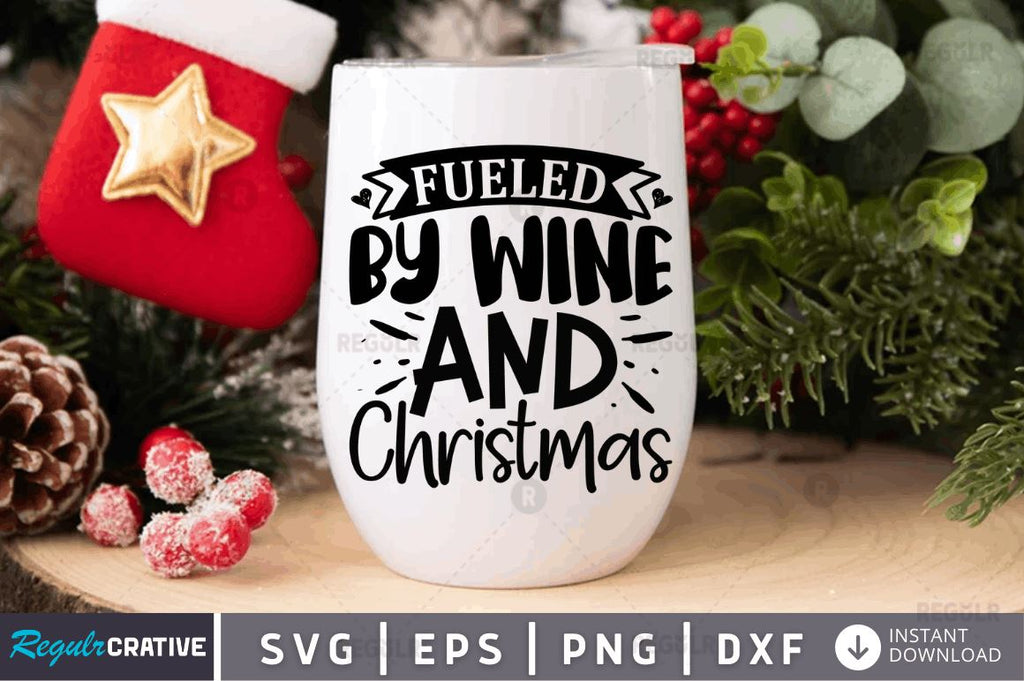 Fueled by wine and Christmas SVG - So Fontsy