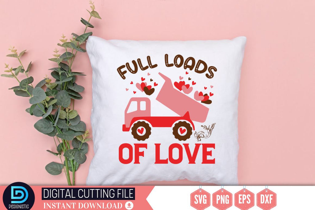Full loads of love SVG - So Fontsy