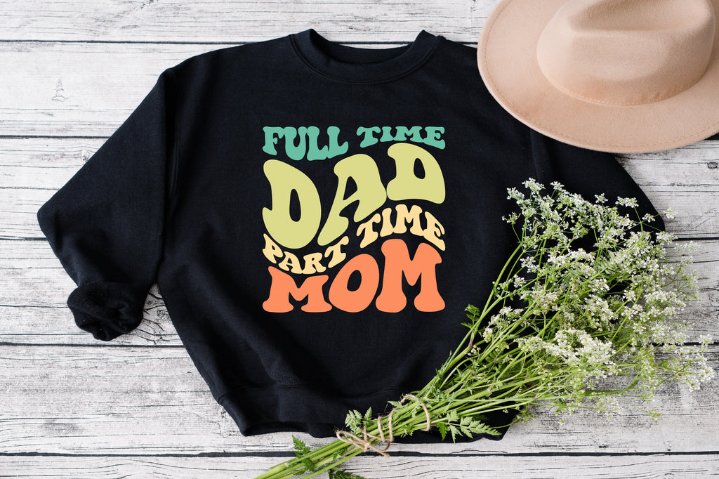 Full Time Dad Part Time mom svg, Dad mom svg, Dad svg, mom Lover svg ...