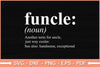 Funcle Cool and Funny Uncle Svg Design - So Fontsy