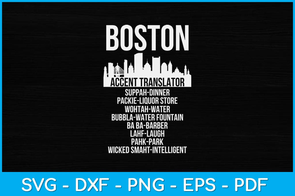 Funny Boston Accent Translator Svg Design - So Fontsy