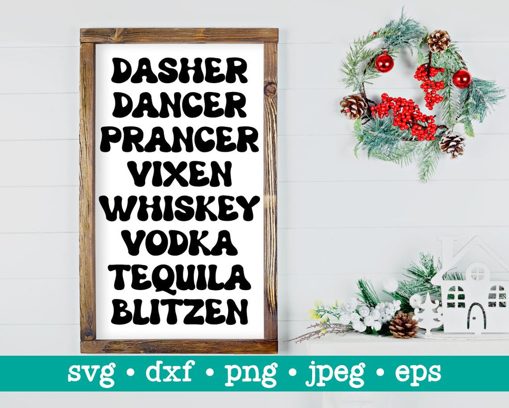 Funny christmas svg, Dasher dancer prancer vixen whiskey vodka tequila ...