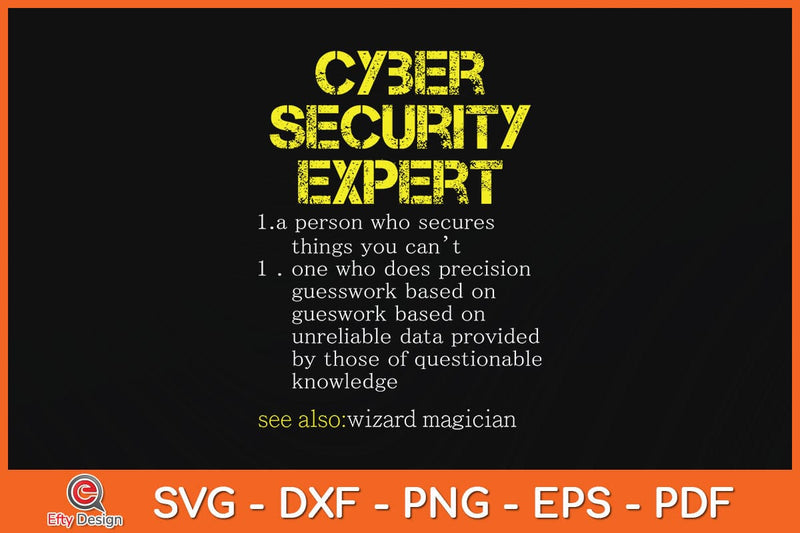 Funny Cybersecurity Definition Expert Computer Engineer Svg File - So ...