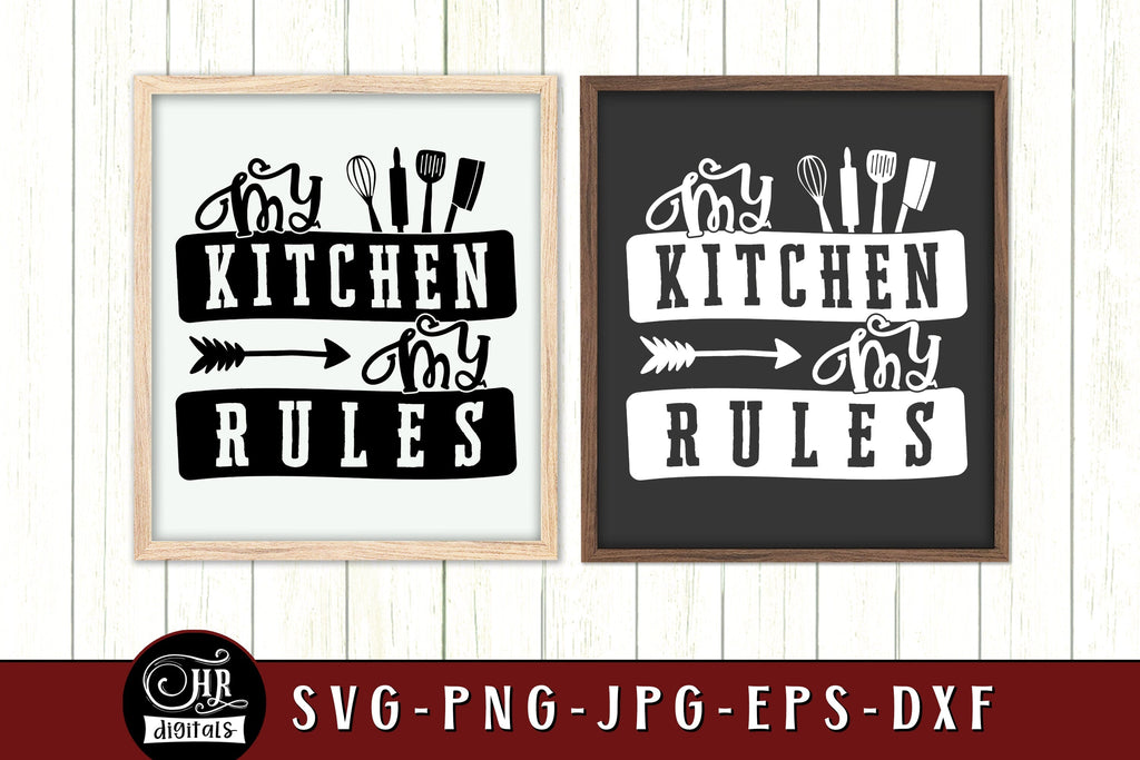 Funny Kitchen Sign SVG, My Kitchen My Rules, Baking, Cooking - So Fontsy