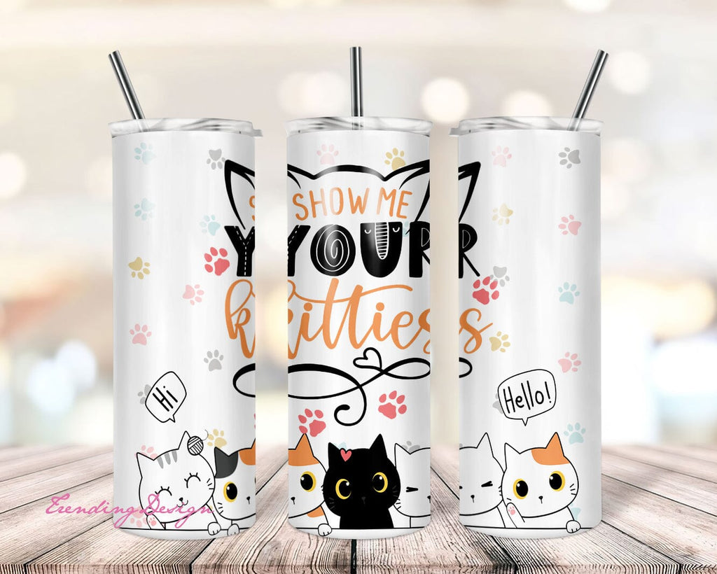 Funny Kittens Quote Tumbler Wrap 20 OZ Skinny Tumbler Design Straight ...