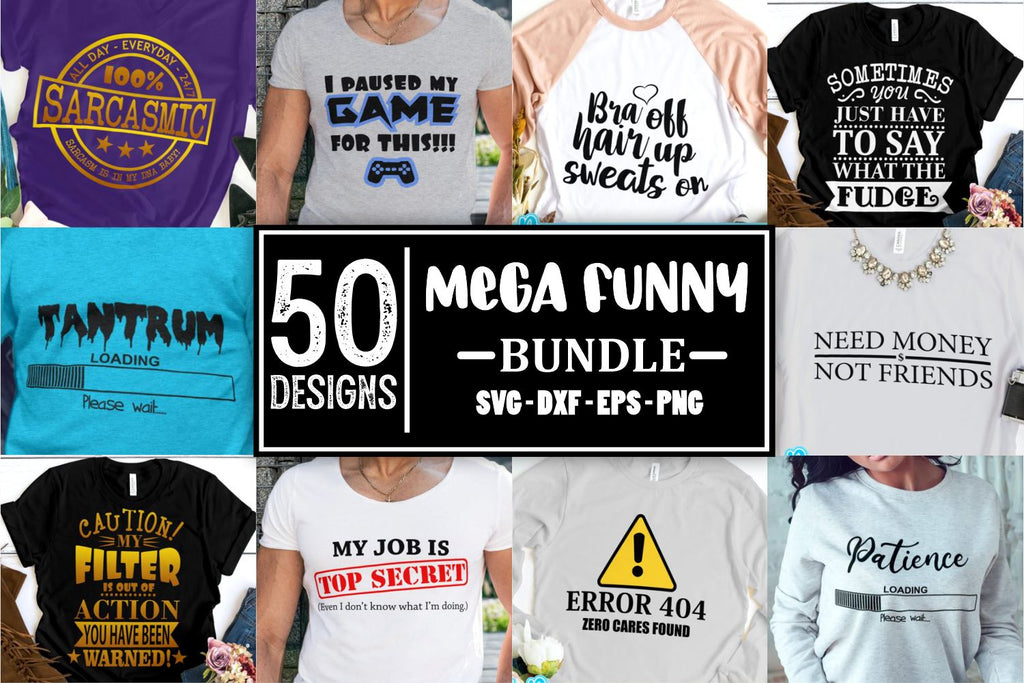 Funny Mega Svg Bundle - Funny Svg Bundle - Funny T Shirt Svg - Funny S ...