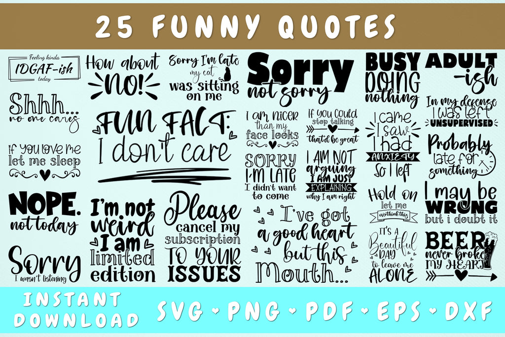 Funny Quotes SVG Bundle - 25 Designs, Funny Sayings SVG Cut Files for ...