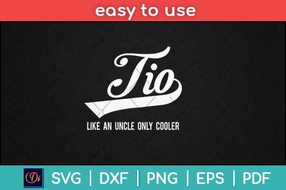 Funny Tio Gift Like An Uncle Only Cooler Svg Design - So Fontsy