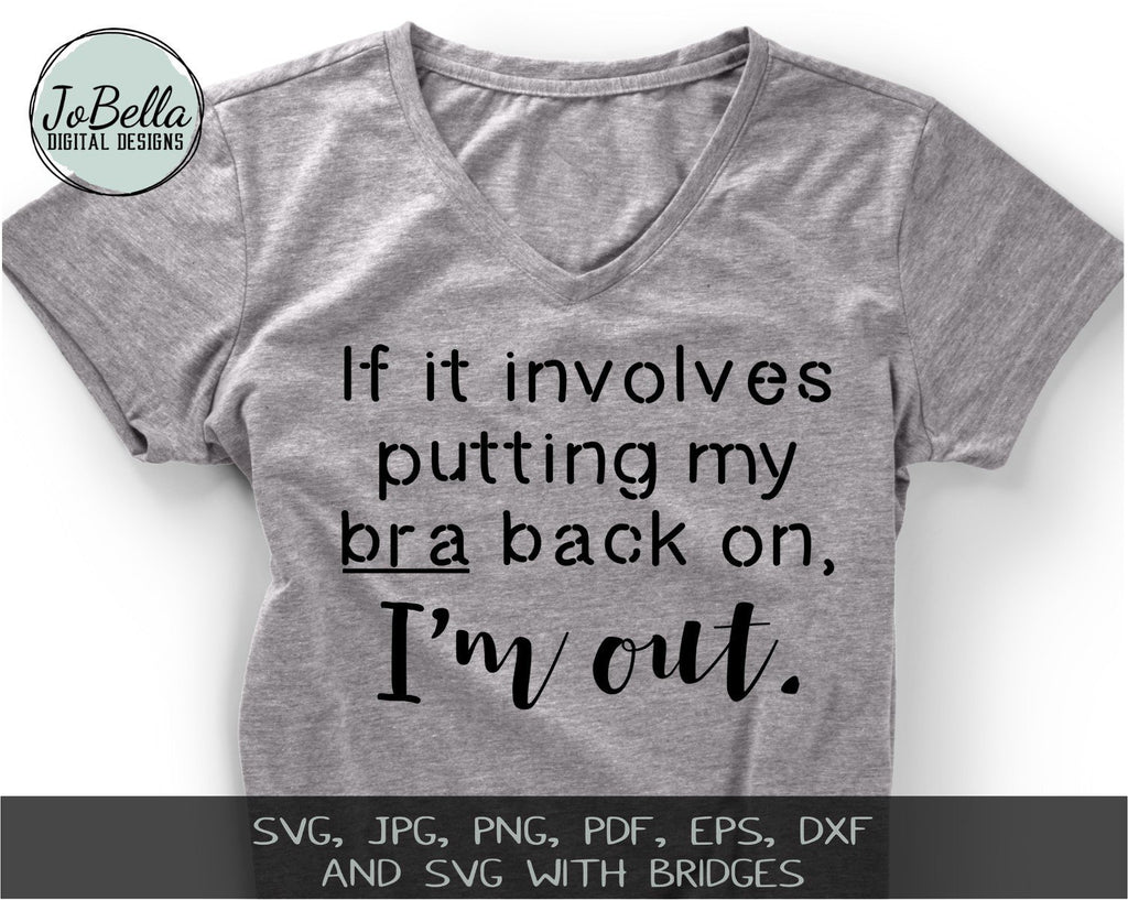 Funny/Adulting Bra SVG Cut File and Printable - So Fontsy