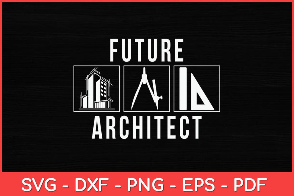 Future Architect Svg Design - So Fontsy