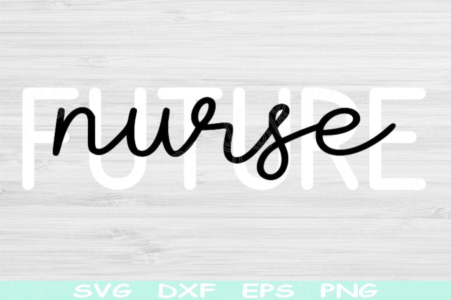 Future Nurse Svg Dxf Png Cut File, Nursing Student Svg, Student Nurse ...