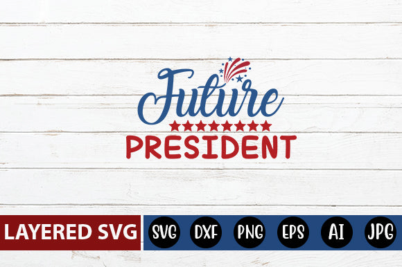 future president SVG cut file - So Fontsy