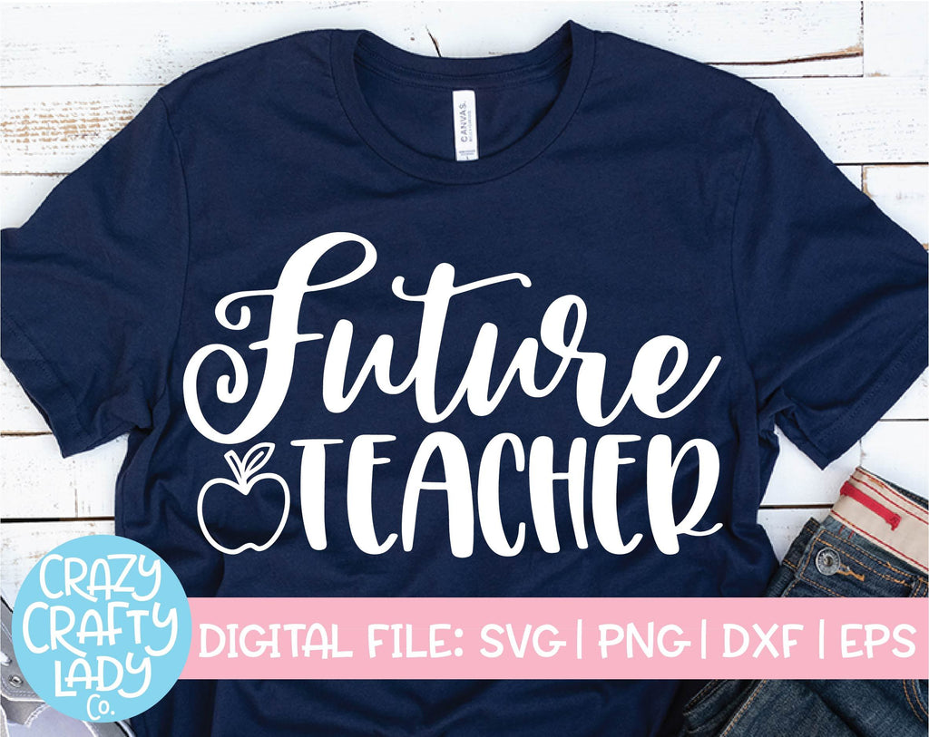 Future Teacher | School SVG Cut File - So Fontsy