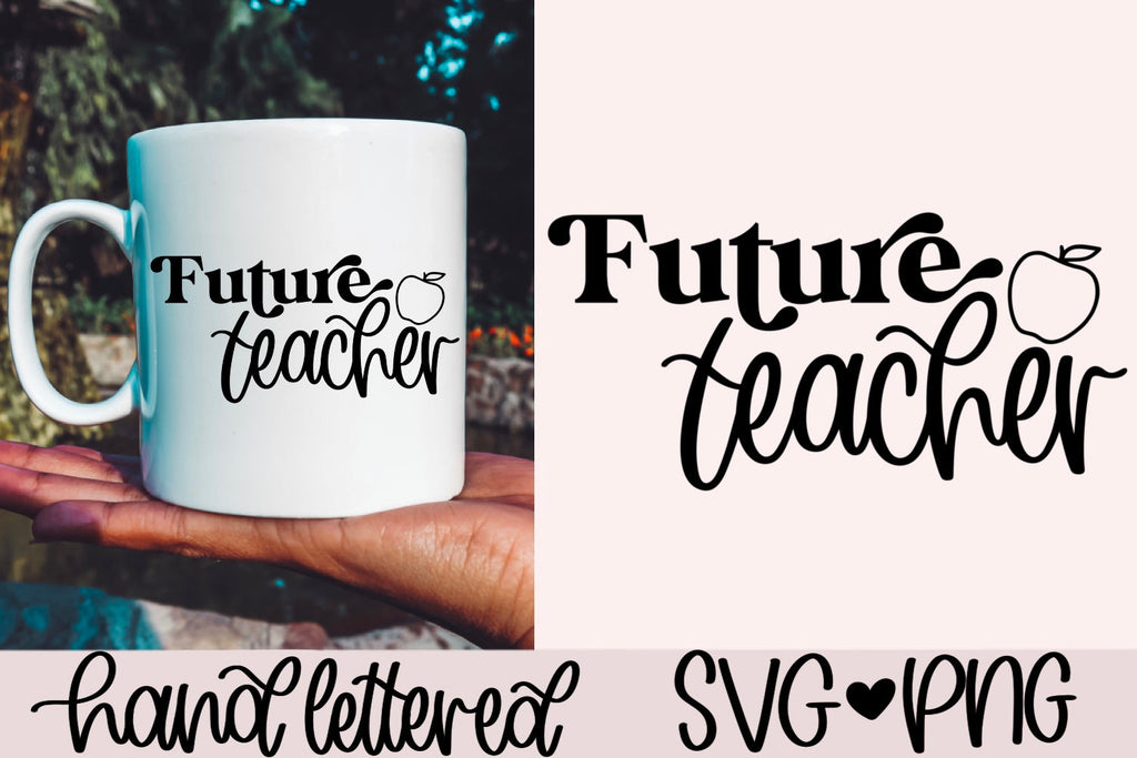 Future teacher svg, teacher svg, teaching shirt svg, teacher in ...