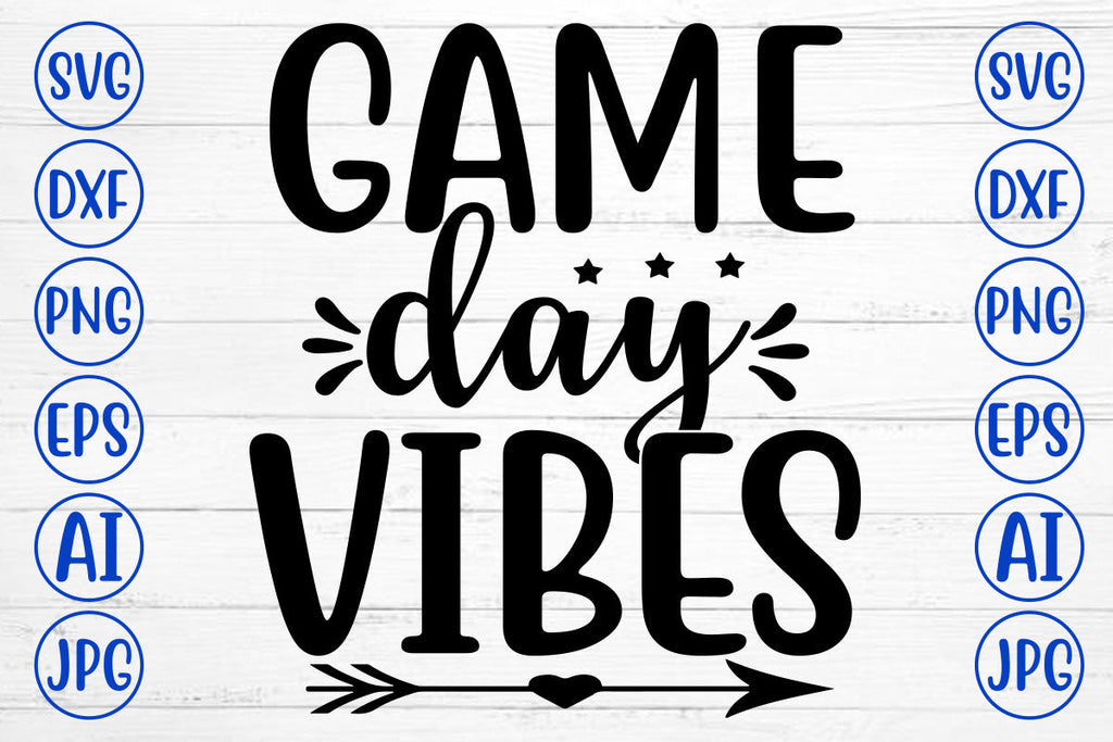GAME DAY VIBES SVG Cut File - So Fontsy