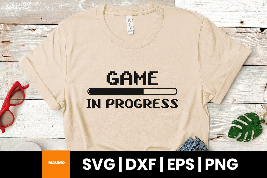 Game in progress, gaming svg quote - So Fontsy