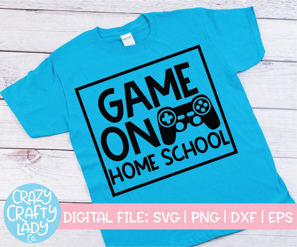 Game On Home School | Back to School SVG Cut File - So Fontsy