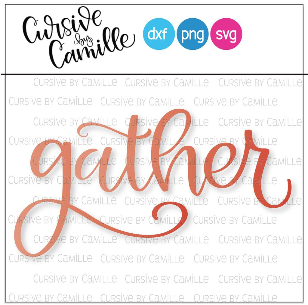 Gather Hand Lettered SVG Cut File - So Fontsy