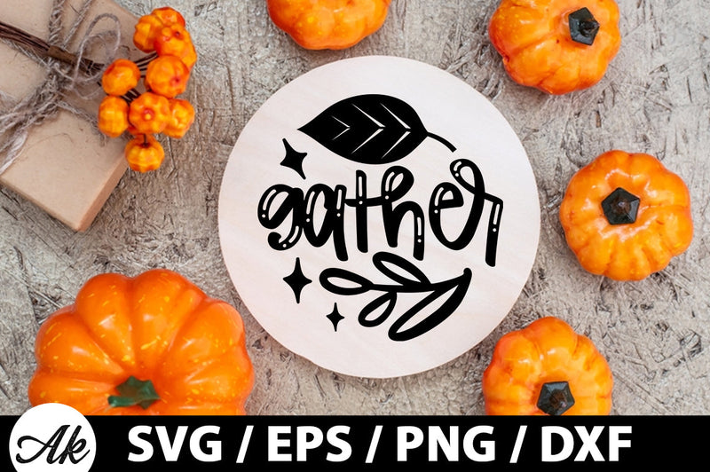 Gather Round Sign - So Fontsy