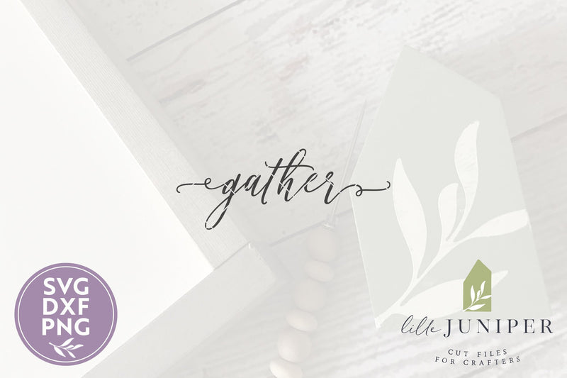 Gather SVG | Family SVG | Farmhouse Sign Design - So Fontsy