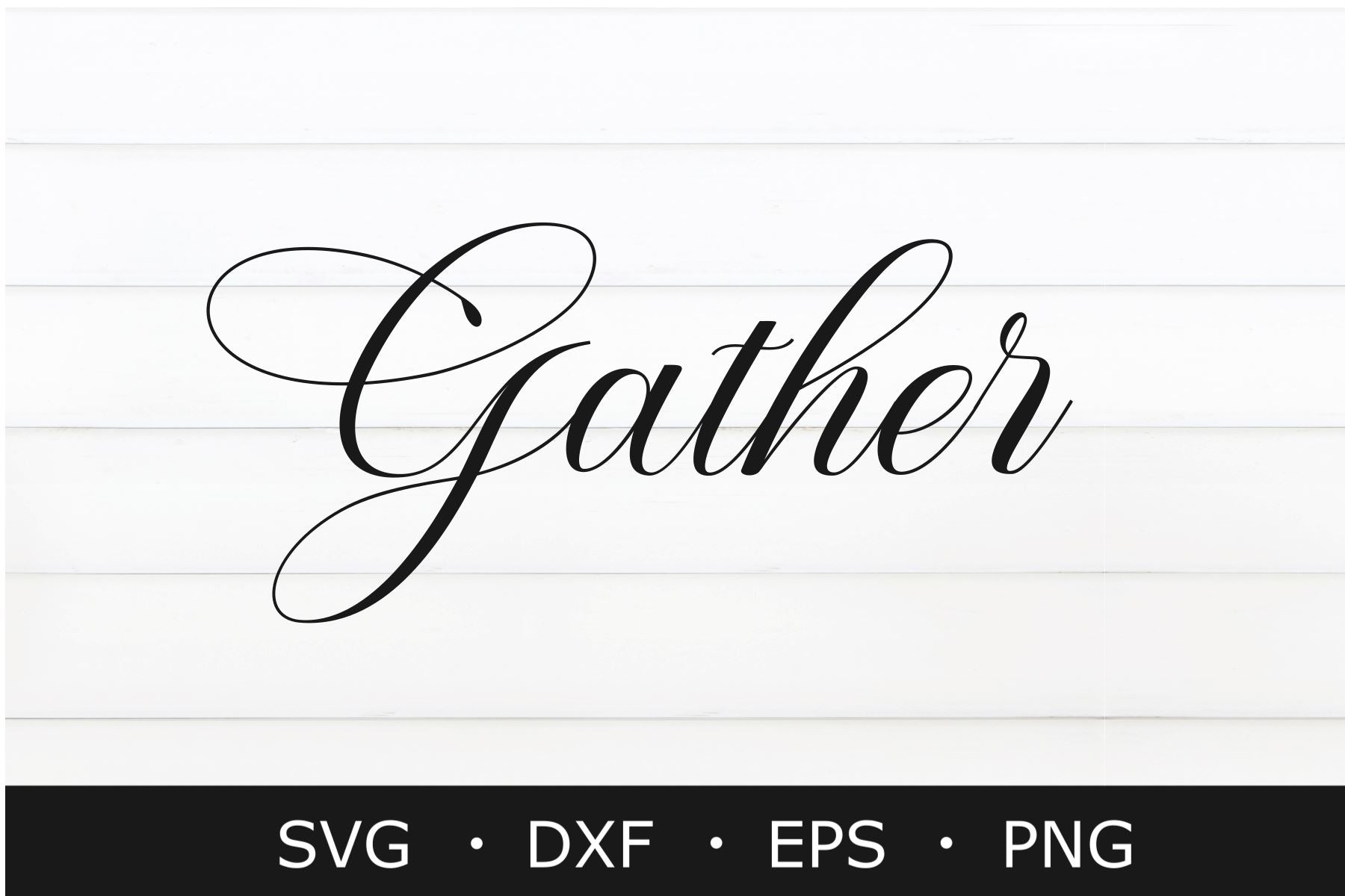 Gather SVG, Farmhouse SVG For Cricut - So Fontsy