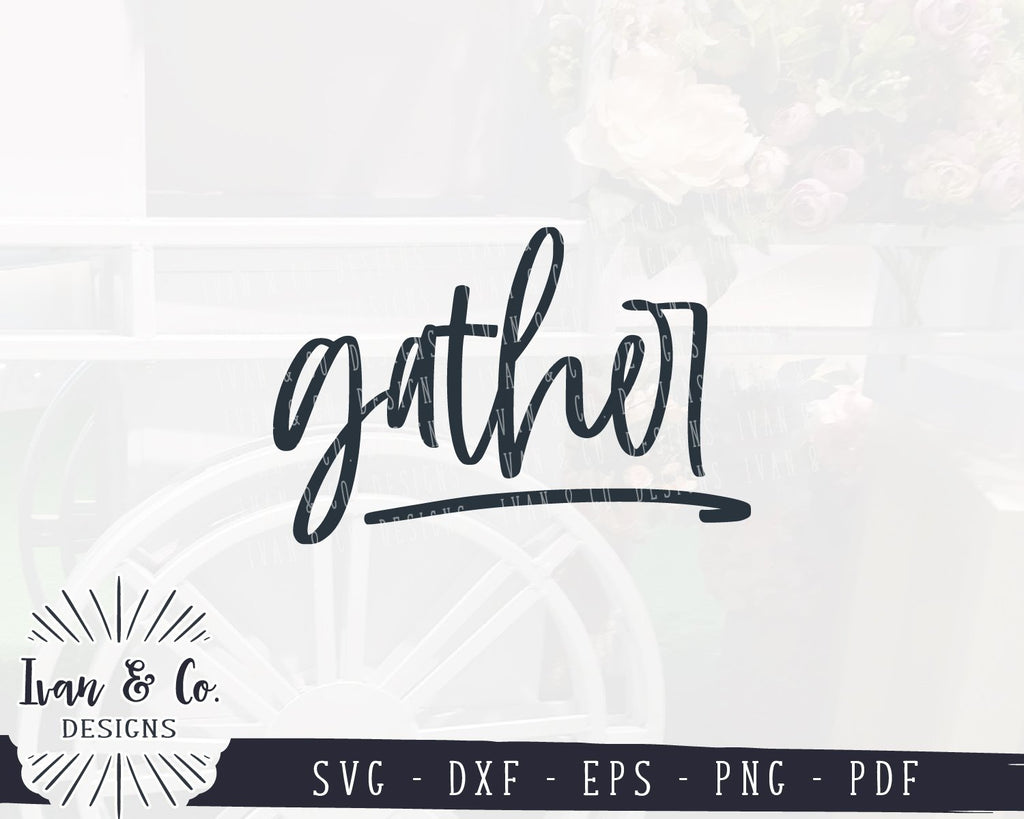 Gather SVG Files | Family Sign | Home SVG | Thanksgiving | Farmhouse ...