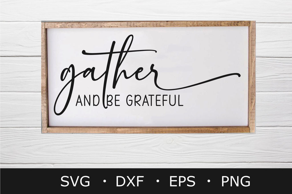 Gather SVG , Gather With Grateful Hearts SVG , svg cut files - So Fontsy