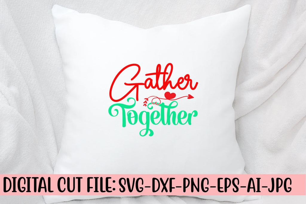Gather Together SVG Cut File - So Fontsy