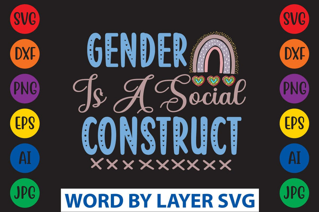 Gender Is A Social Construct svg design - So Fontsy