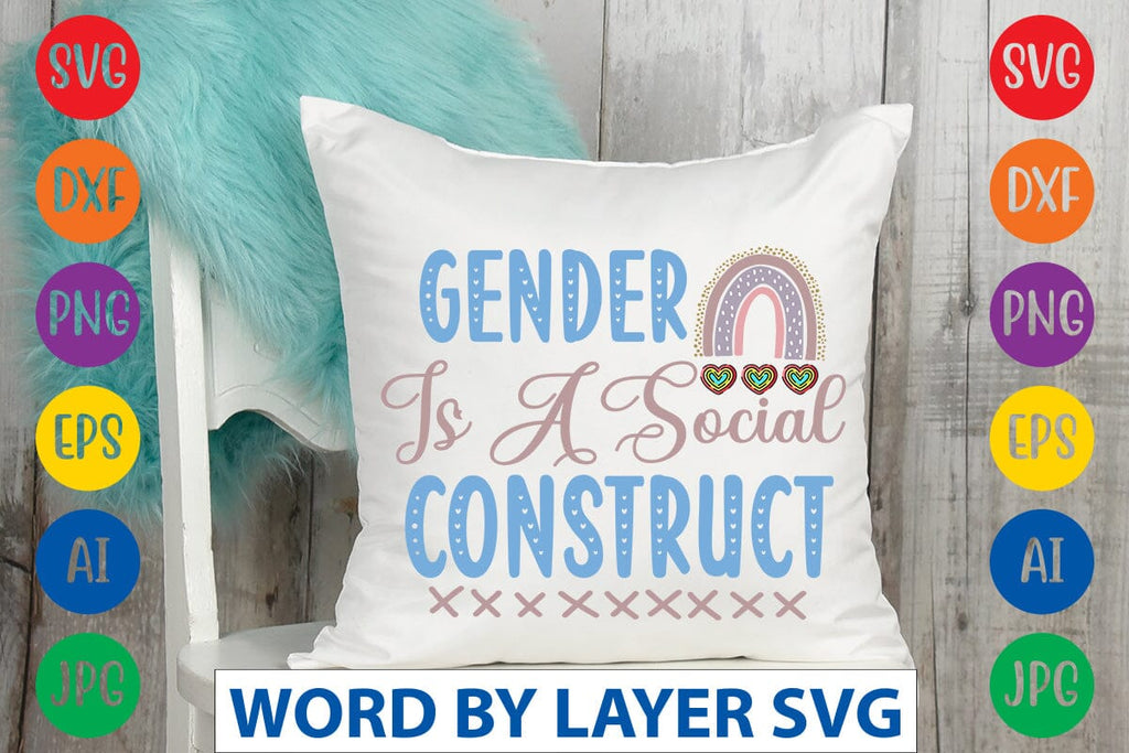 Gender Is A Social Construct svg design - So Fontsy