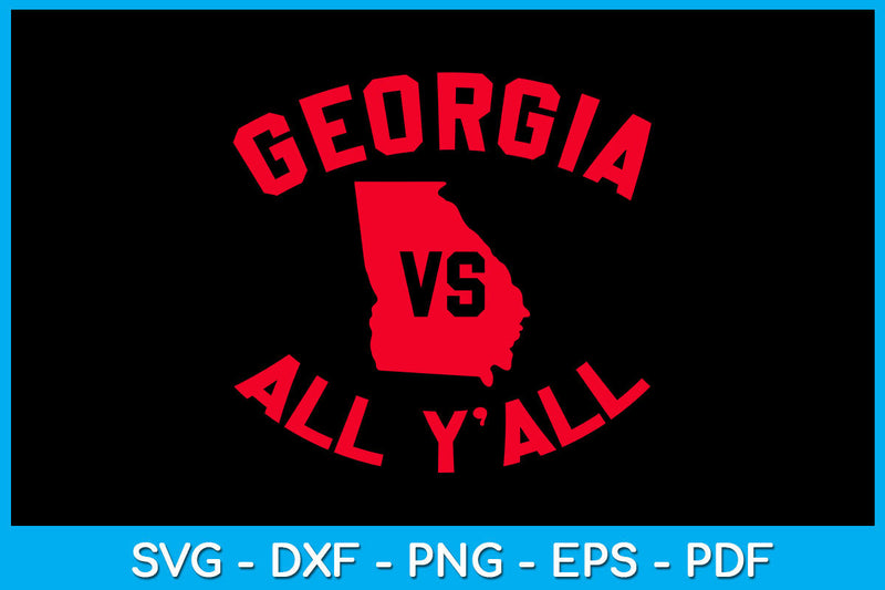 Georgia Vs All Y'all SVG PNG PDF DXF Cut File - So Fontsy