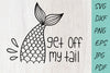Get off my Tail SVG, Mermaid tail SVG, Car Decal SVG - So Fontsy