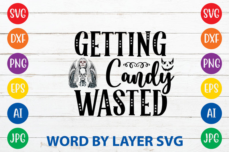 Getting Candy Wasted, Halloween SVG Design - So Fontsy