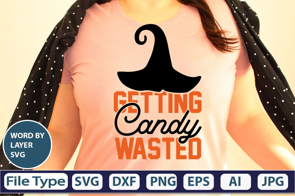 Getting Candy Wasted SVG Cut File - So Fontsy