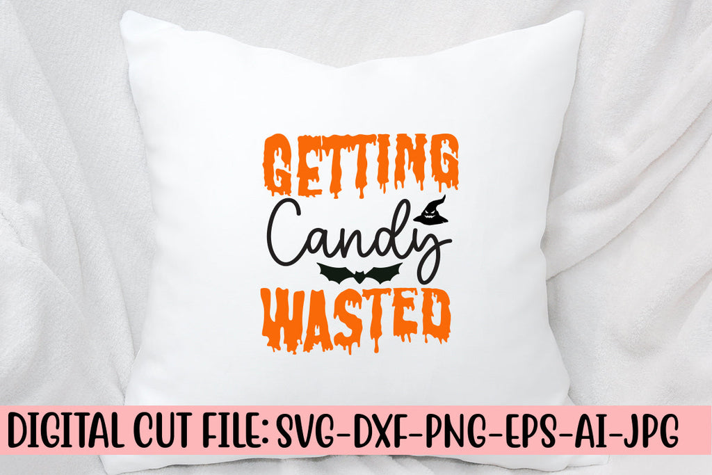 Getting Candy Wasted SVG Cut File - So Fontsy