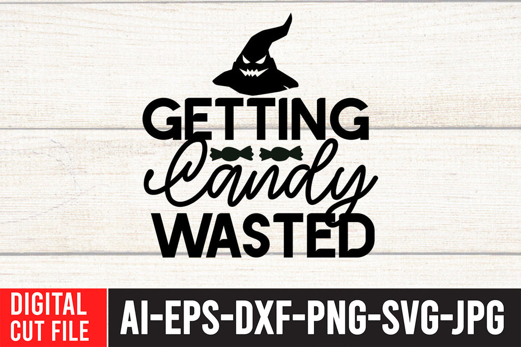 Getting Candy Wasted SVG Design - So Fontsy