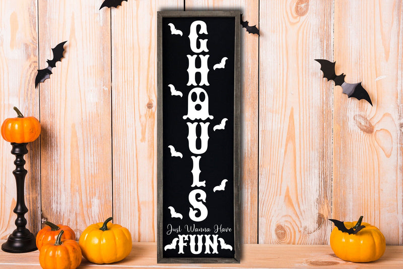 Ghouls Just Wanna Have Fun - Porch Sign SVG - So Fontsy