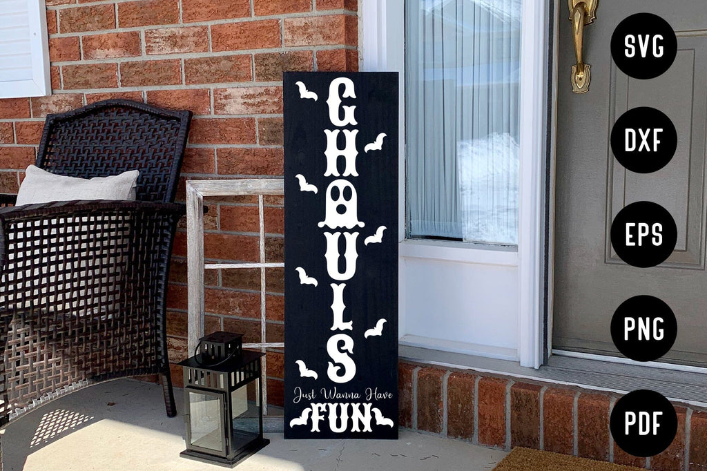Ghouls Just Wanna Have Fun - Porch Sign SVG - So Fontsy