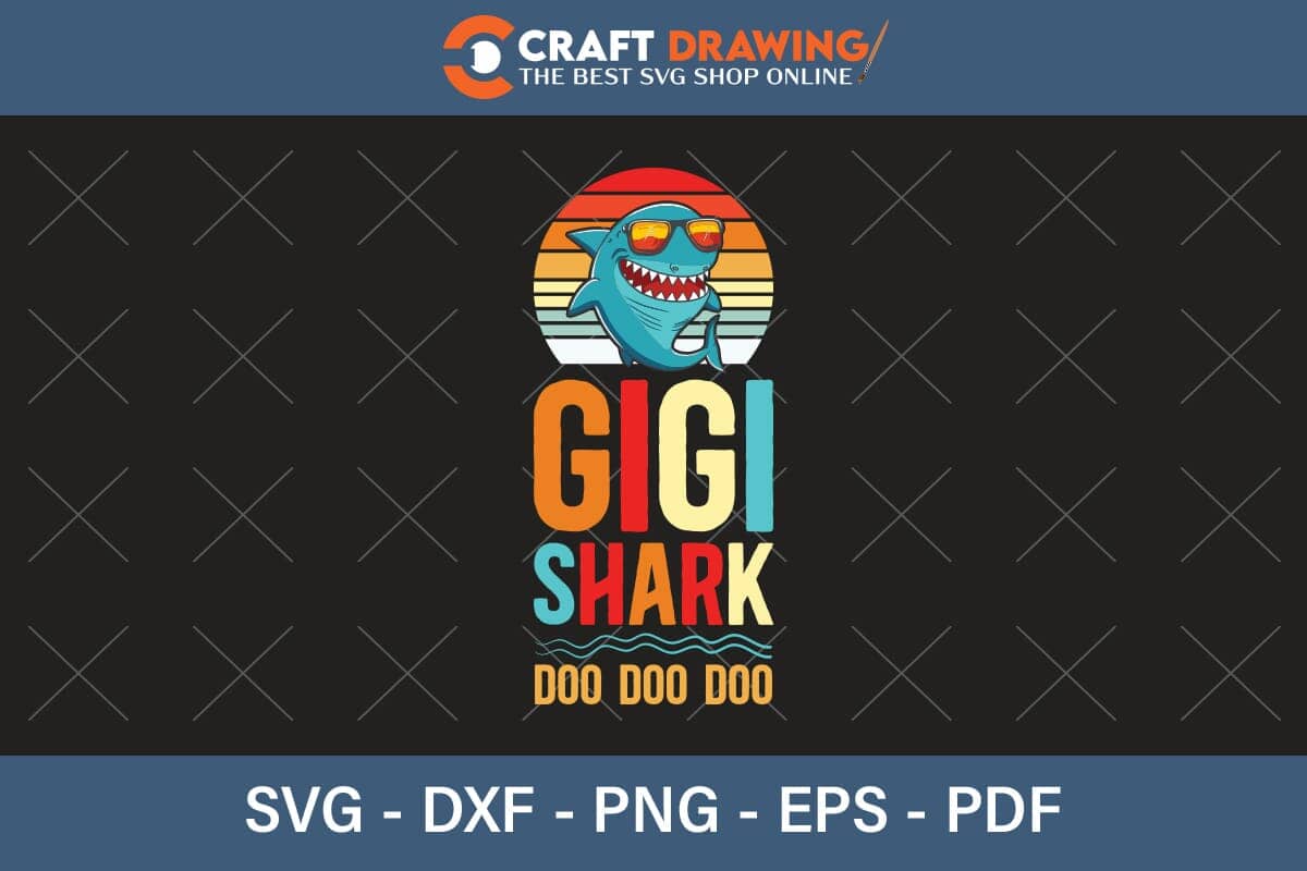 Gigi Shark Doo Doo Doo Funny svg Files for Cricut Cousin Baby shark Bi ...