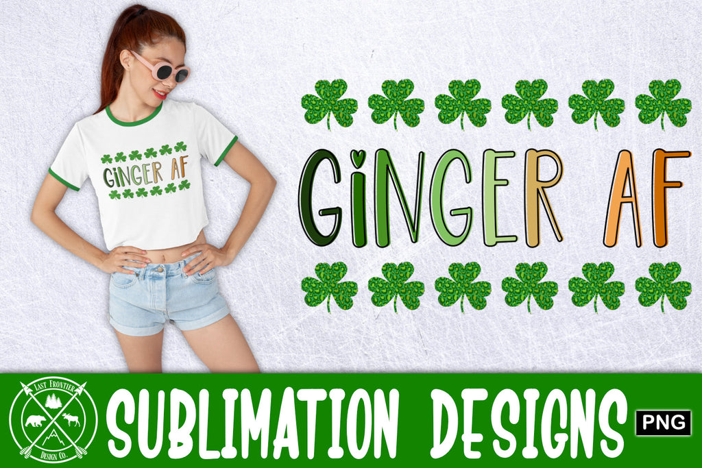 Ginger AF Sublimation|St. Patricks Day - So Fontsy