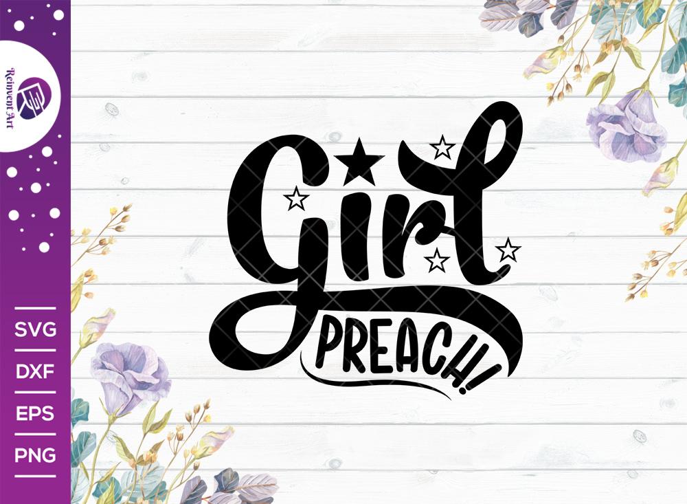 Girl Preach SVG Cut File | Girl SVG | Preach T-shirt Design - So Fontsy