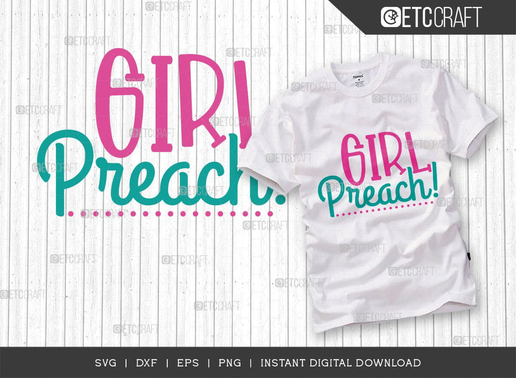 Girl Preach SVG Cut File, Girls Svg, Lady Svg, Preach Svg, Momlife Svg ...