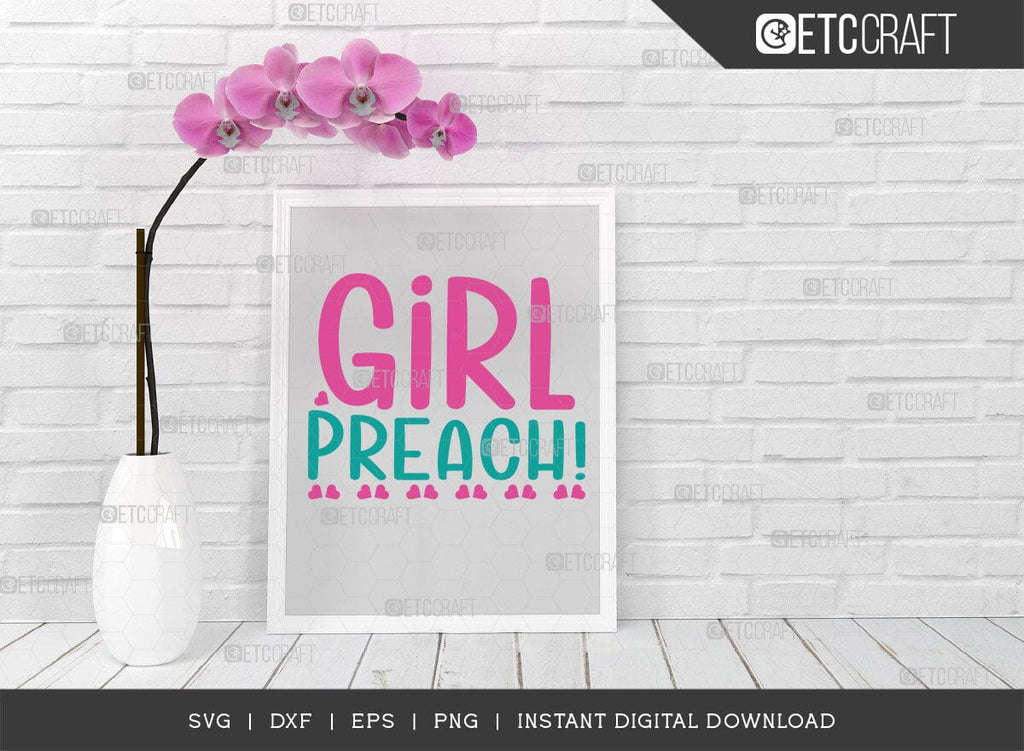 Girl Preach SVG Cut File, Girls Svg, Lady Svg, Preach Svg, Momlife Svg ...