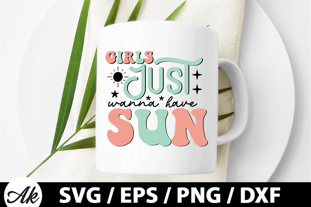 Girls just wanna have sun Retro SVG - So Fontsy
