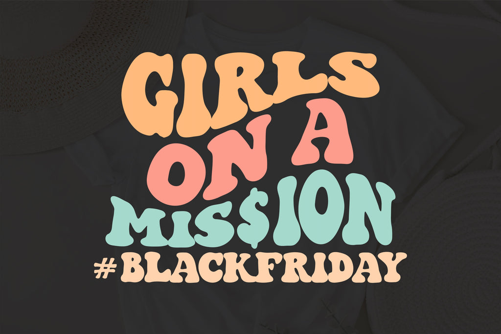 Girls On A Mission svg, Thanksgiving svg, Black Friday svg, silhouette ...